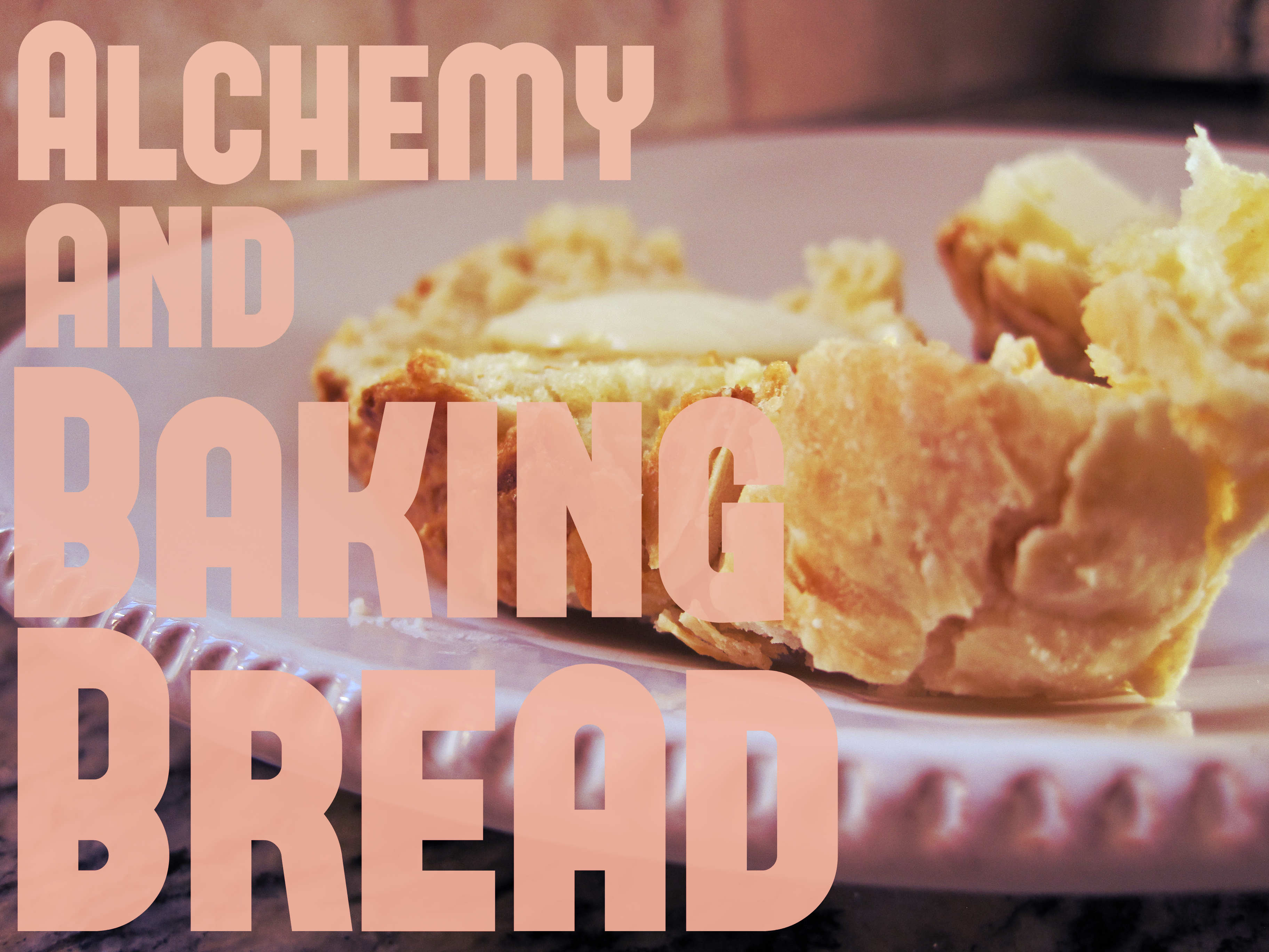HaveHeart Magazine: Alchemy and Baking Bread